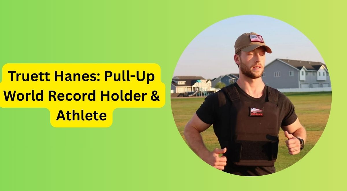 Truett Hanes: Pull-Up World Record Holder & Athlete