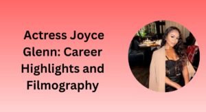 Joyce Glenn: Actress, Twin Model, and Rising Film Star