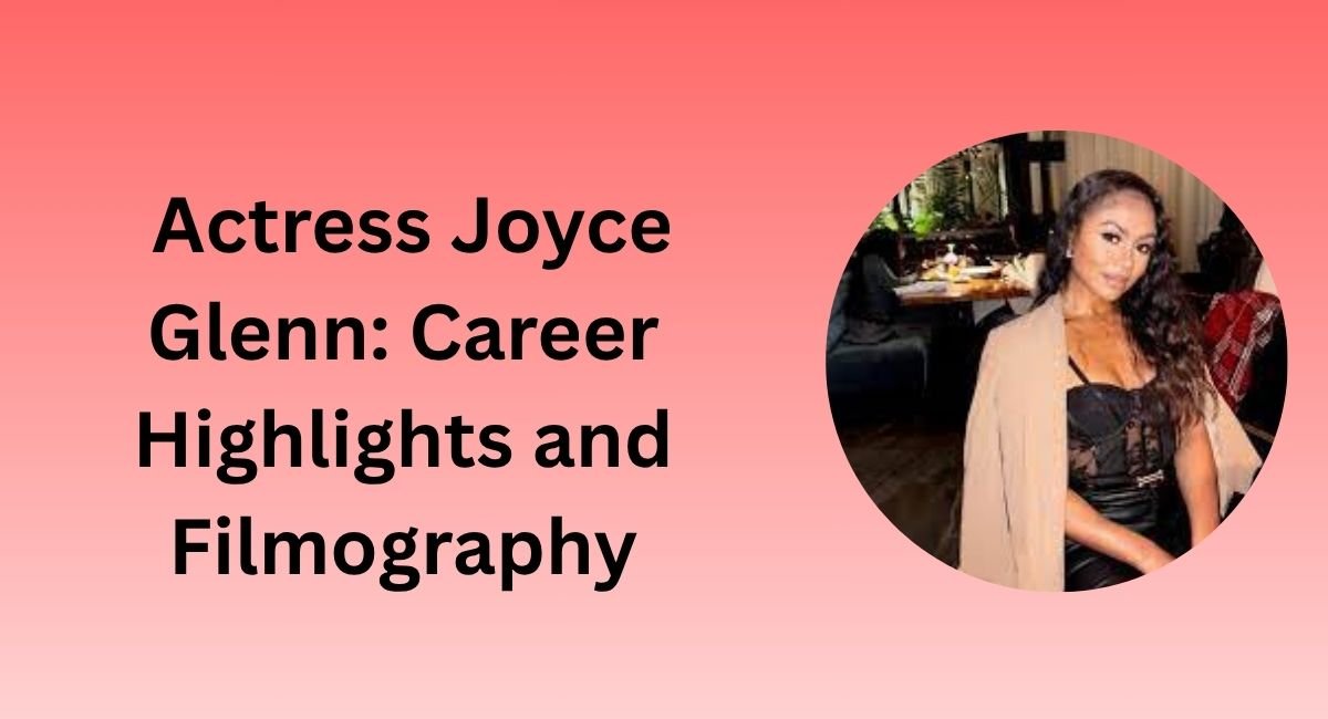 Joyce Glenn: Actress, Twin Model, and Rising Film Star
