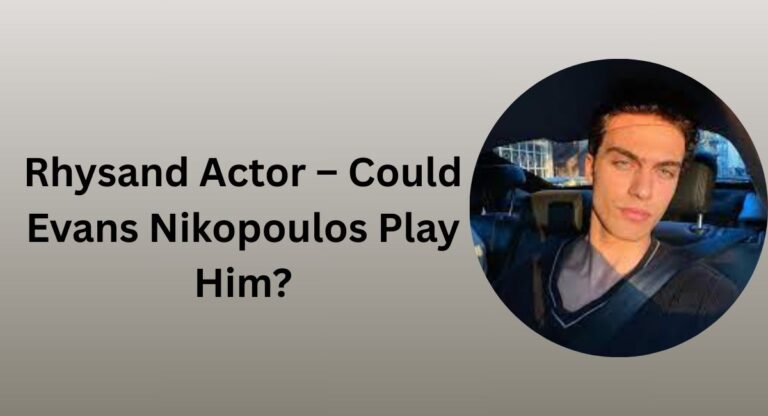 Evans Nikopoulos: Greek Model & Rhysand Fancast Star